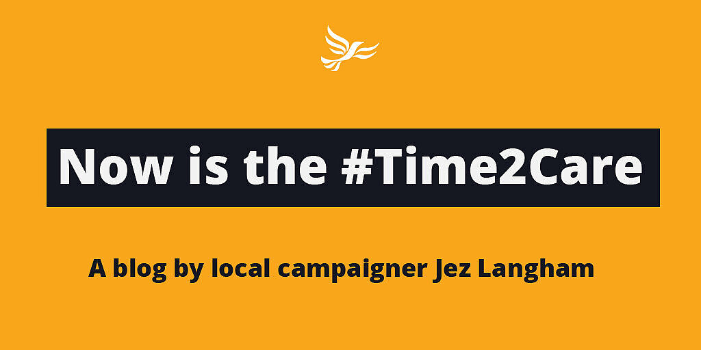 Now is the #Time2Care - Elmbridge Liberal Democrats